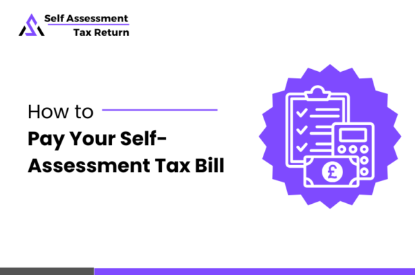 How to Pay Your Self-Assessment Tax Bill: A Complete UK Guide
